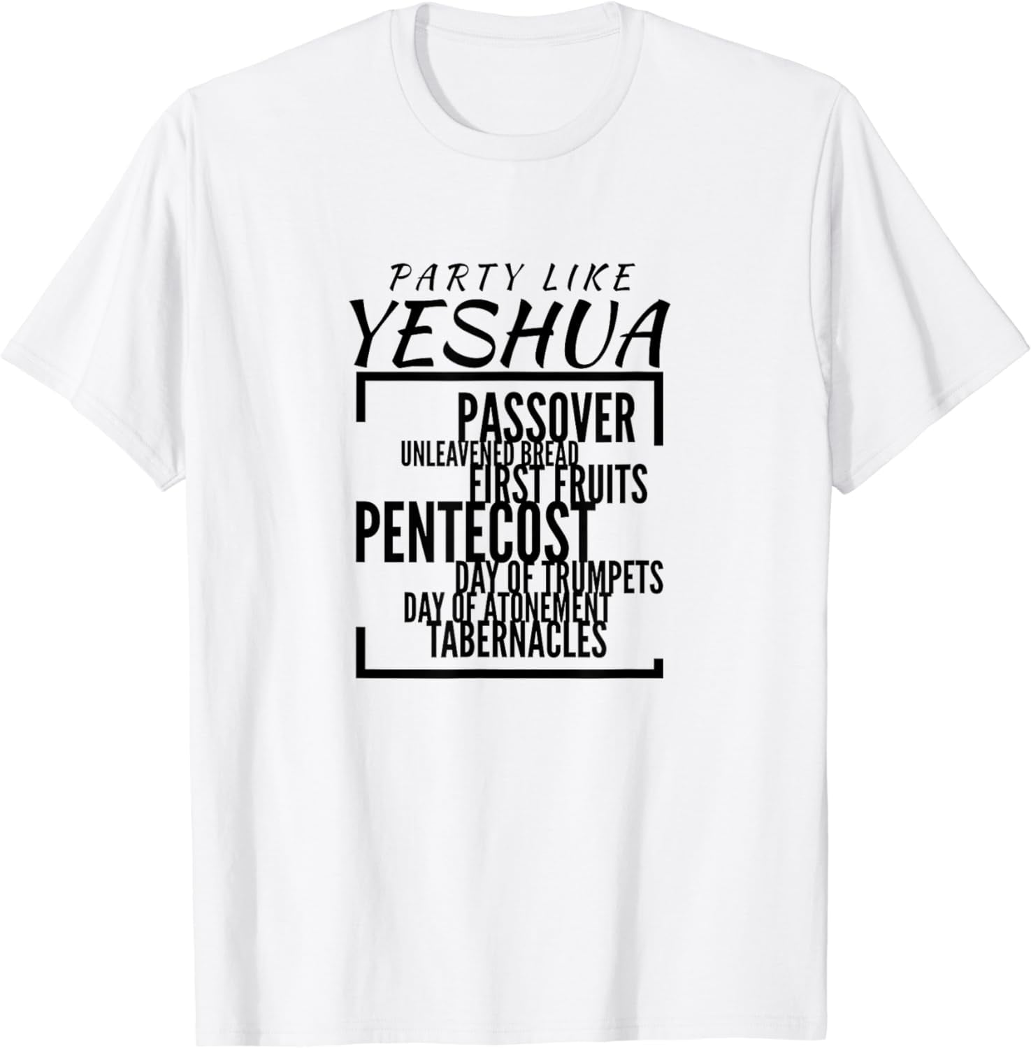Party Like Yeshua Feasts of Lord, Torah Observant Followers T-Shirt ...