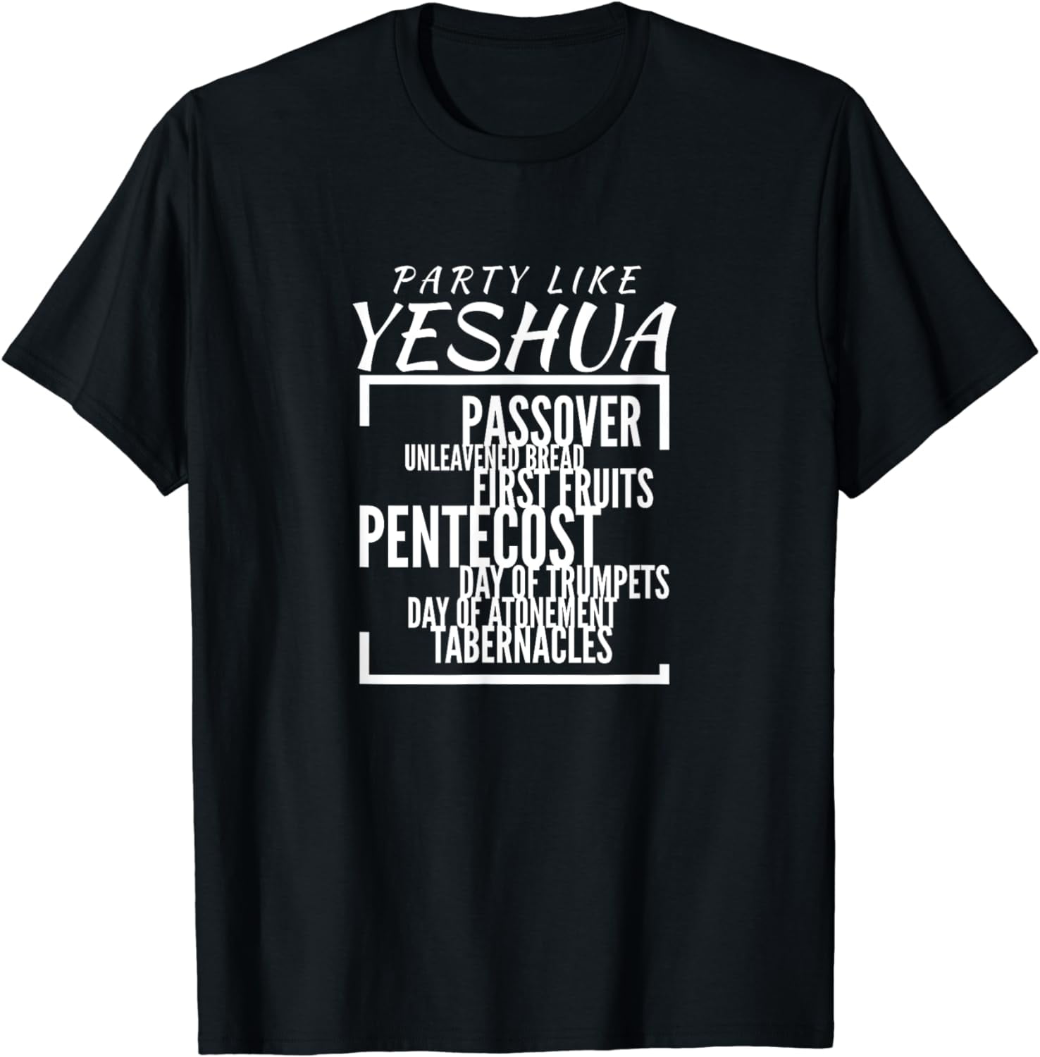 Party Like Yeshua Feasts of Lord, Torah Observant Followers T-Shirt ...