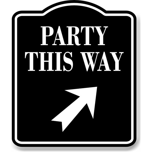 Party This Way 45 Degree Up Right Arrow BLACK Aluminum Composite Sign ...