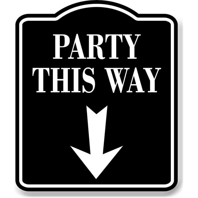 Party This Way Down Arrow BLACK Aluminum Composite Sign, 20"x24 ...