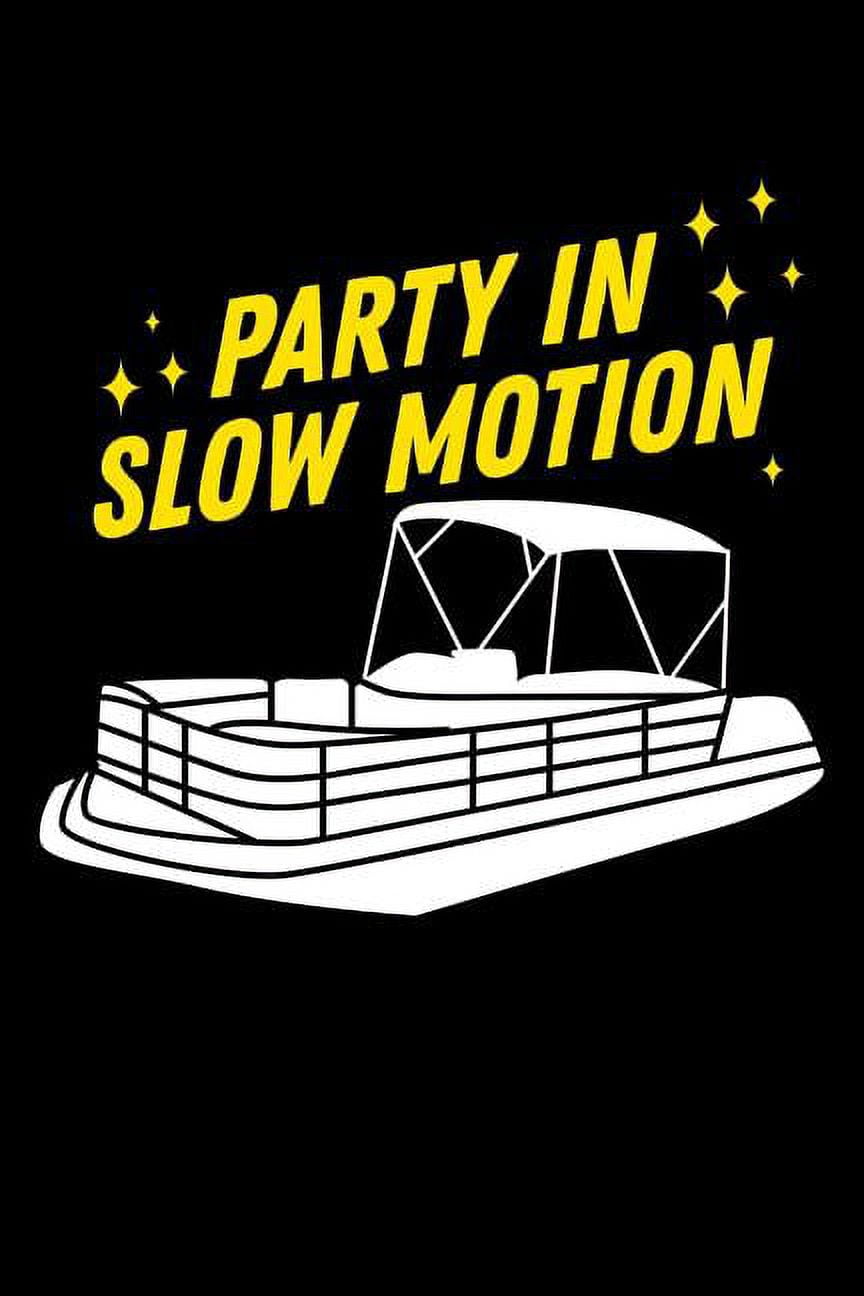 Party in Slow Motion: 120 Pages I 6x9 I Graph Paper 5x5 I Funny Boating ...