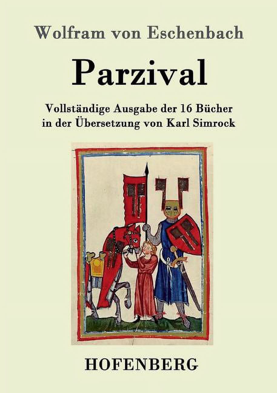 Parzival: Vollständige Ausgabe der 16 Bücher in der Übersetzung von ...