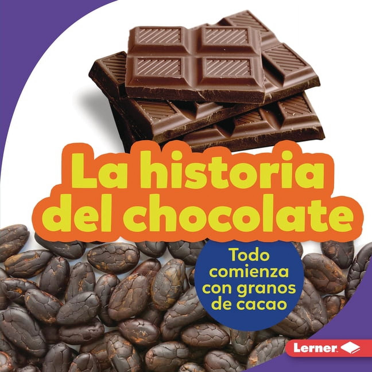 Paso a Paso (Step by Step): La Historia del Chocolate (the Story of ...
