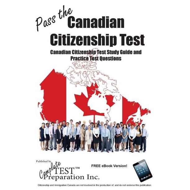 Pass the Canadian Citizenship Test! : Complete Canadian Citizenship ...