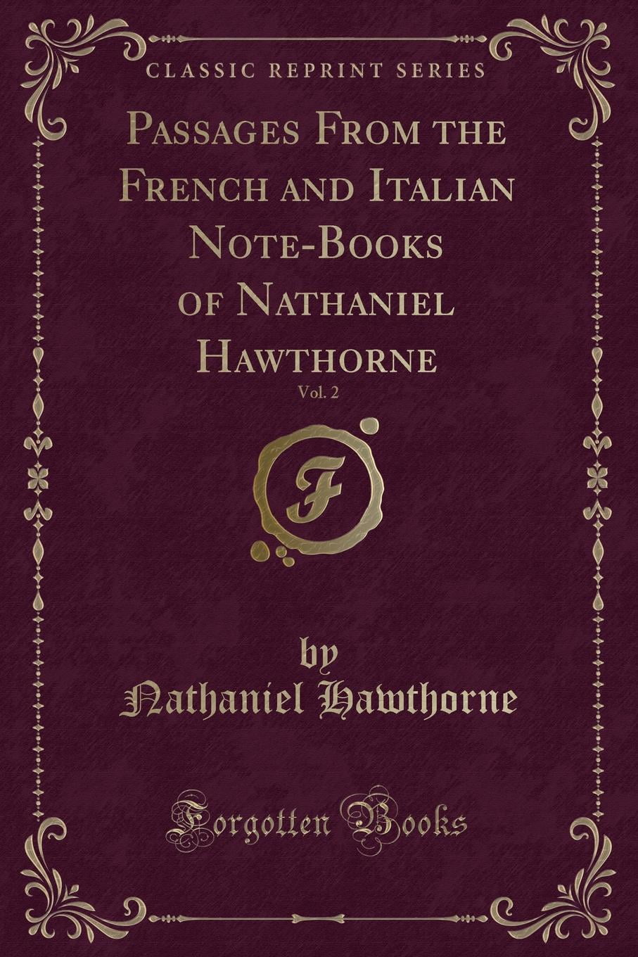 Passages from the French and Italian Note-Books of Nathaniel Hawthorne ...
