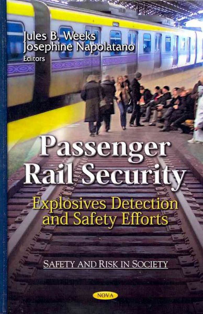 Passenger Rail Security : Explosives Detection and Safety Efforts ...