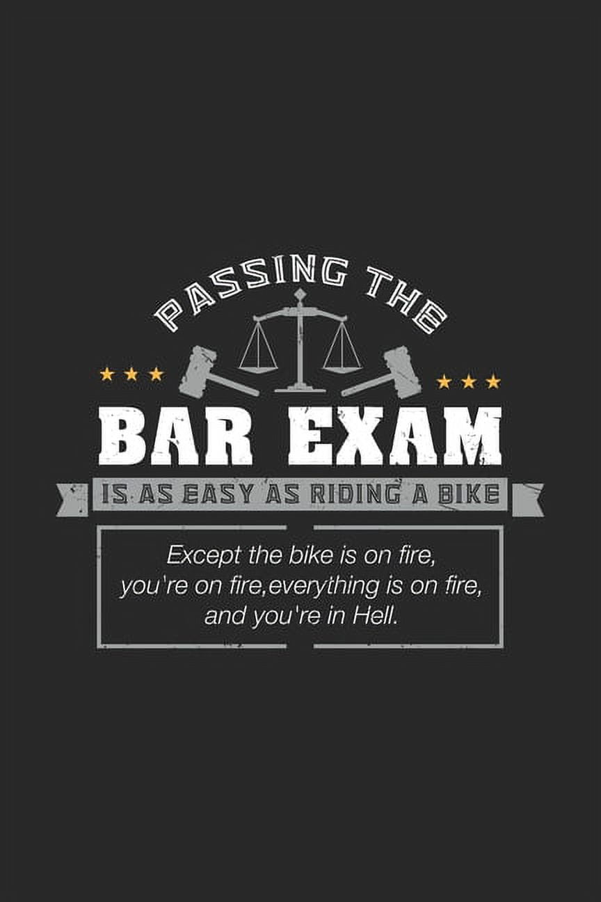 Passing The Bar Exam Is As Easy As Riding A Bike Except the bike is on fire, you're on fire ...