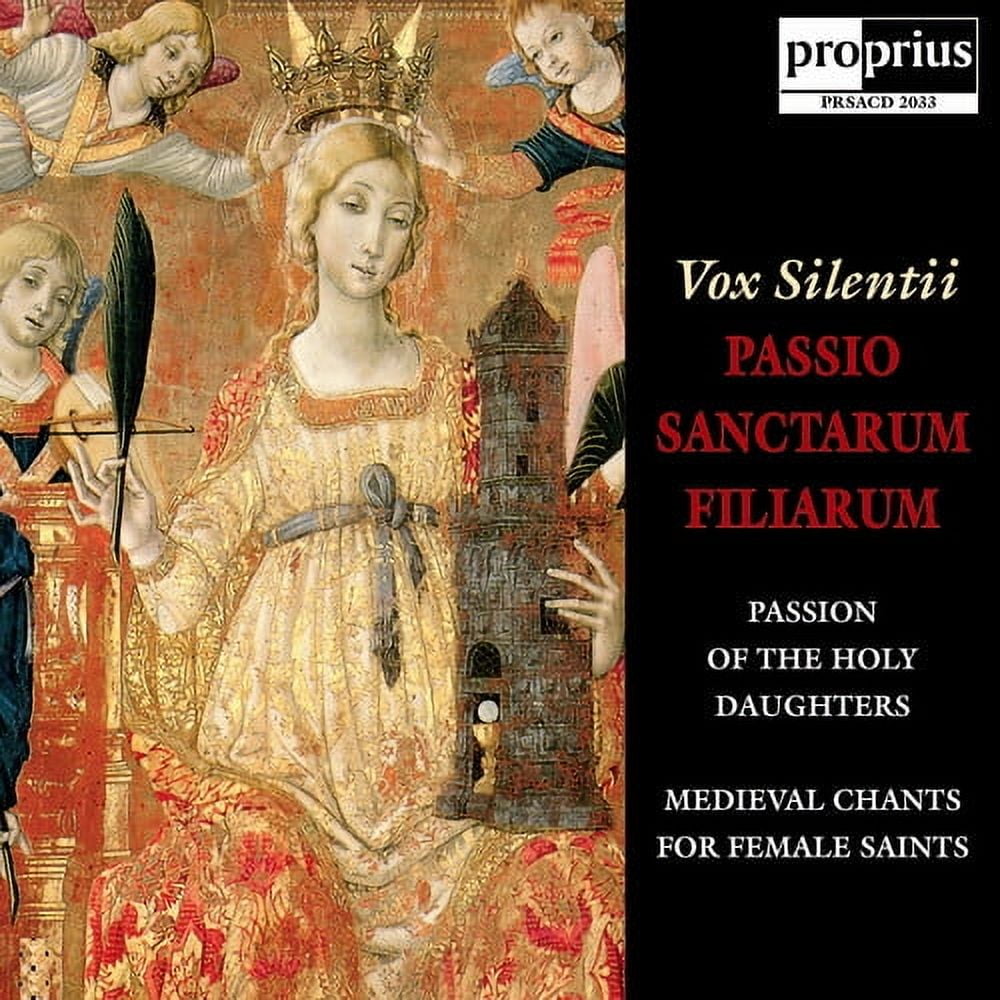 Vox Silentii - Passio Sanctarum Fillarum: Medieval Chants for - Music ...