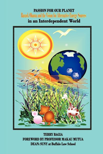 Passion for Our Planet : Barack Obama and the Vision for Alternative ...