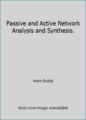Pre-Owned Passive and Active Network Analysis and Synthesis (Hardcover) 0395172039 9780395172032 ...