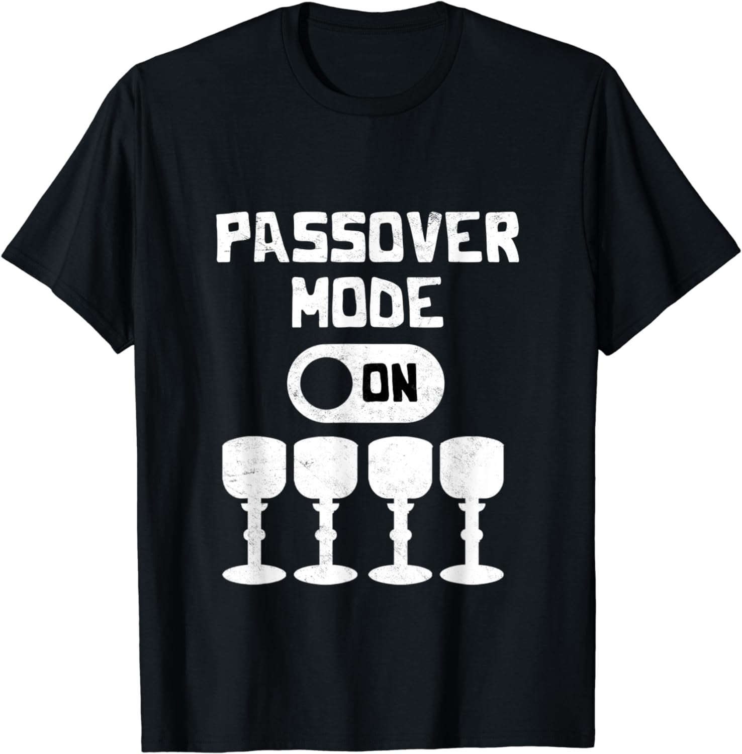 Passover Mode On Pesach Vacation Four Cups Matzah Matzo T-Shirt ...