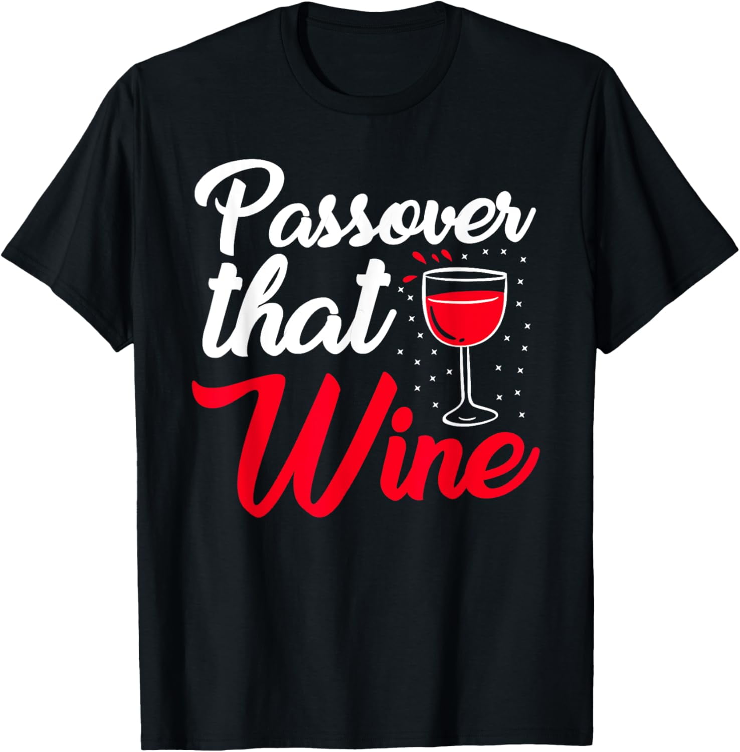 Passover That Wine Funny Passover Seder Jewish Holiday T-Shirt ...