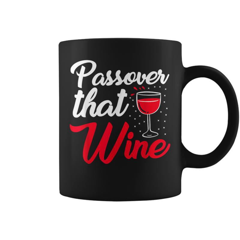 Passover That Wine Passover Seder Jewish Holiday Coffee Mugs - Walmart.com