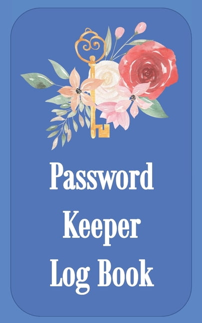 Password Keeper Log Book: A Premium Logbook To Track Internet Usernames ...