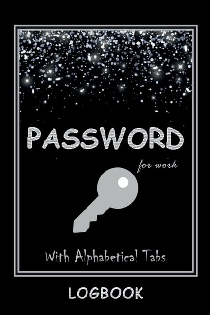 Password LogBook for Work with Alphabetical Tabs WITH Premium Silver ...
