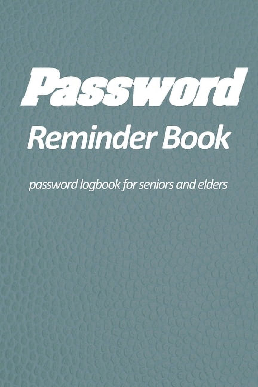 Password reminder book - password logbook for seniors and elders ...