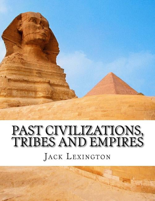 Past Civilizations, Tribes and Empires - Walmart.com