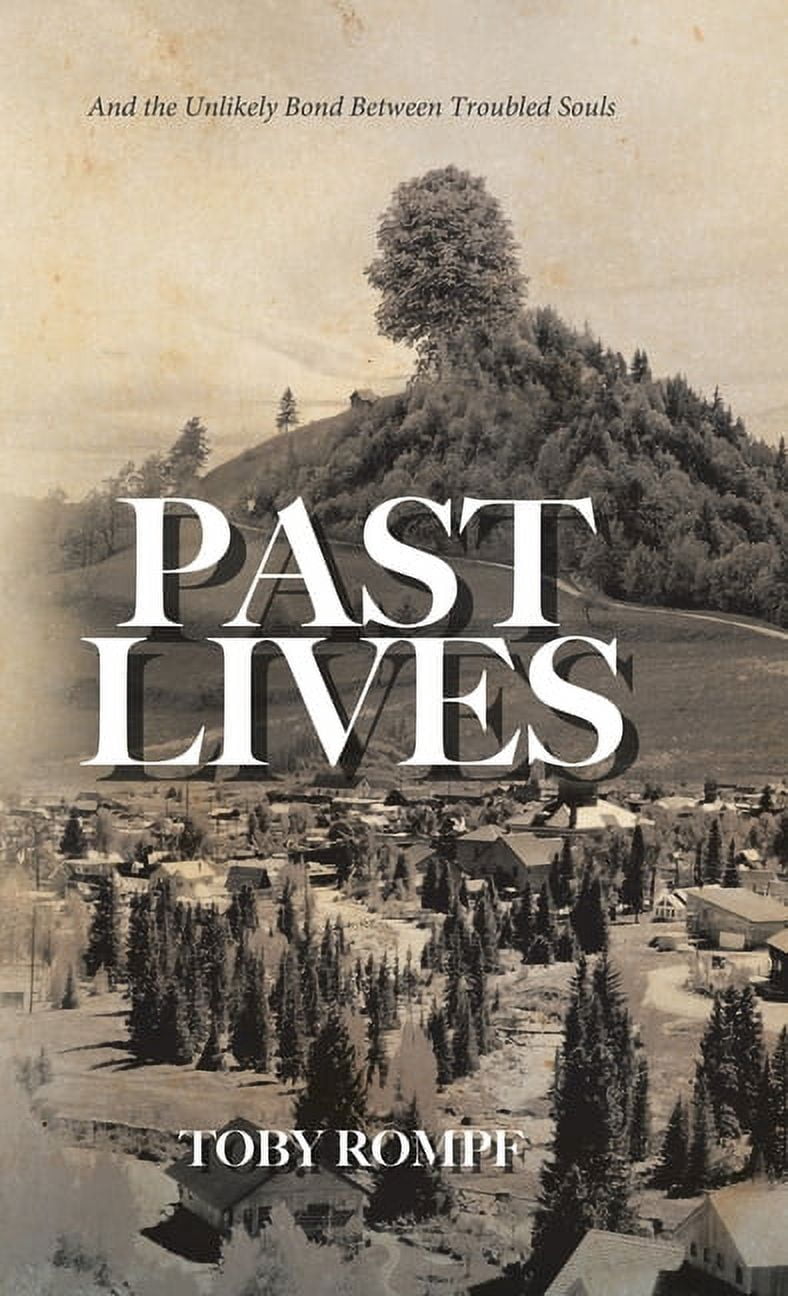 Past Lives: And the Unlikely Bond Between Troubled Souls, (Hardcover ...
