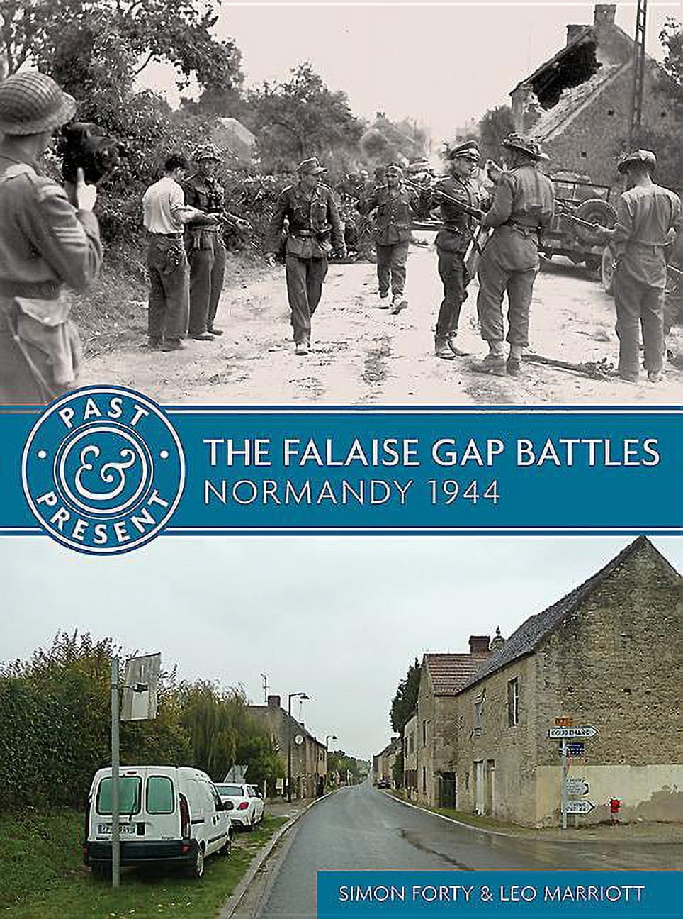Past & Present: The Falaise Gap Battles (Paperback) - Walmart.com
