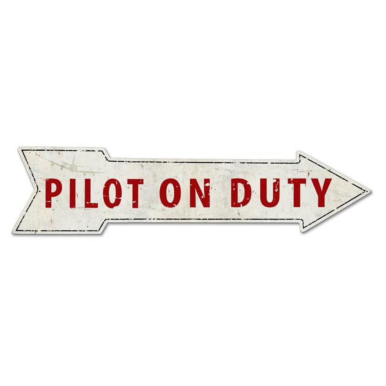 Past Time PS800 30 x 7 in. Pilot On Duty Arrow Plasma Metal Sign ...