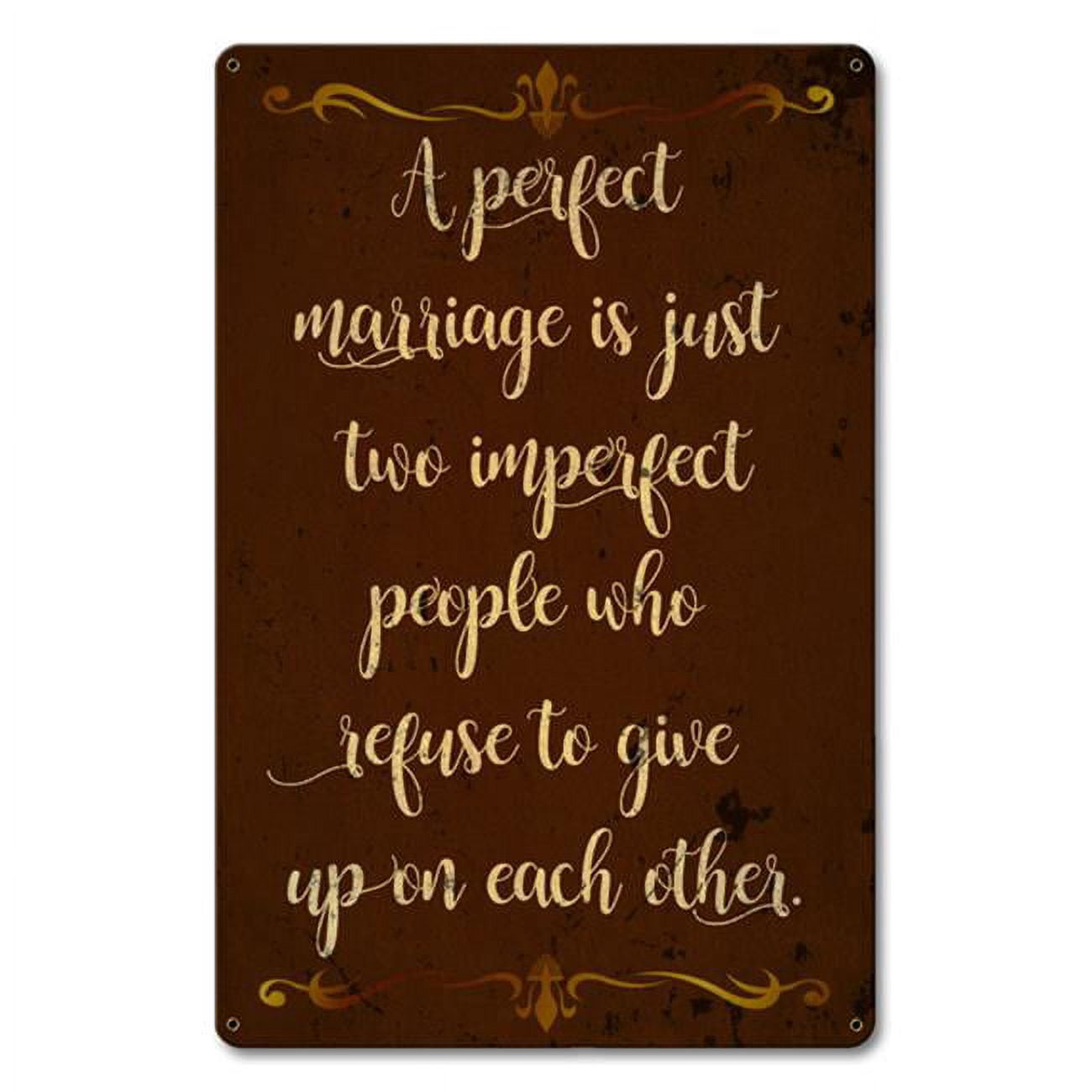 Past Time Signs A Perfect Marriage Satin Metal Sign - 12 x 18 in ...