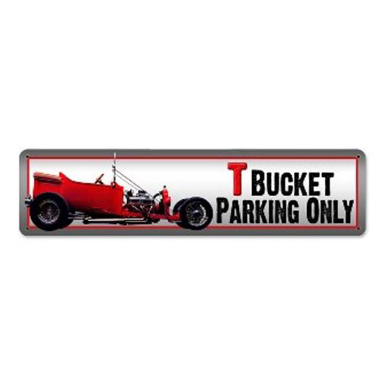 Past Time Signs MTY044 T Bucket Parking Automotive Metal Sign - Walmart.com
