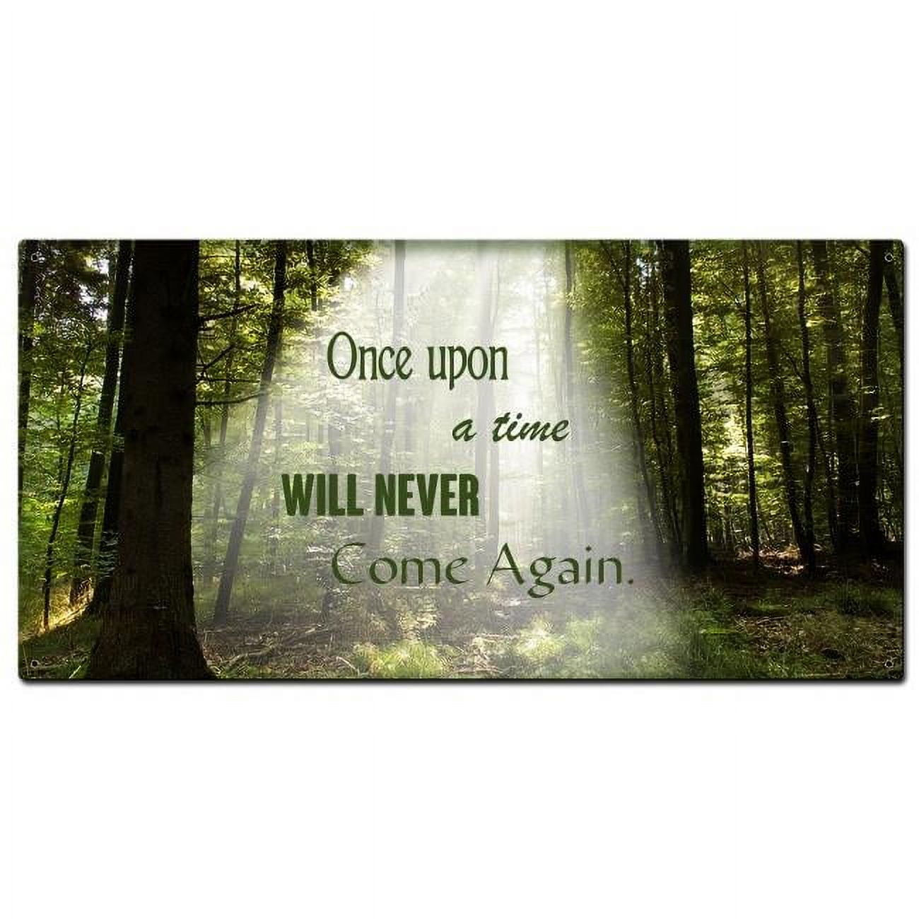 Past Time Signs Once Upon A Time Satin Metal Sign - 36 x 18 in ...