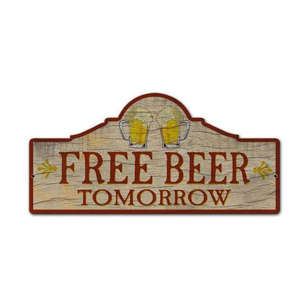 Past Time Signs PS334 Free Beer Tomorrow Custom Metal Shape Sign ...