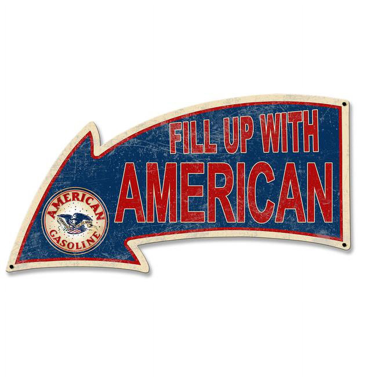 Past Time Signs PS545 Fill Up with American Arrow Plasma Metal Sign ...