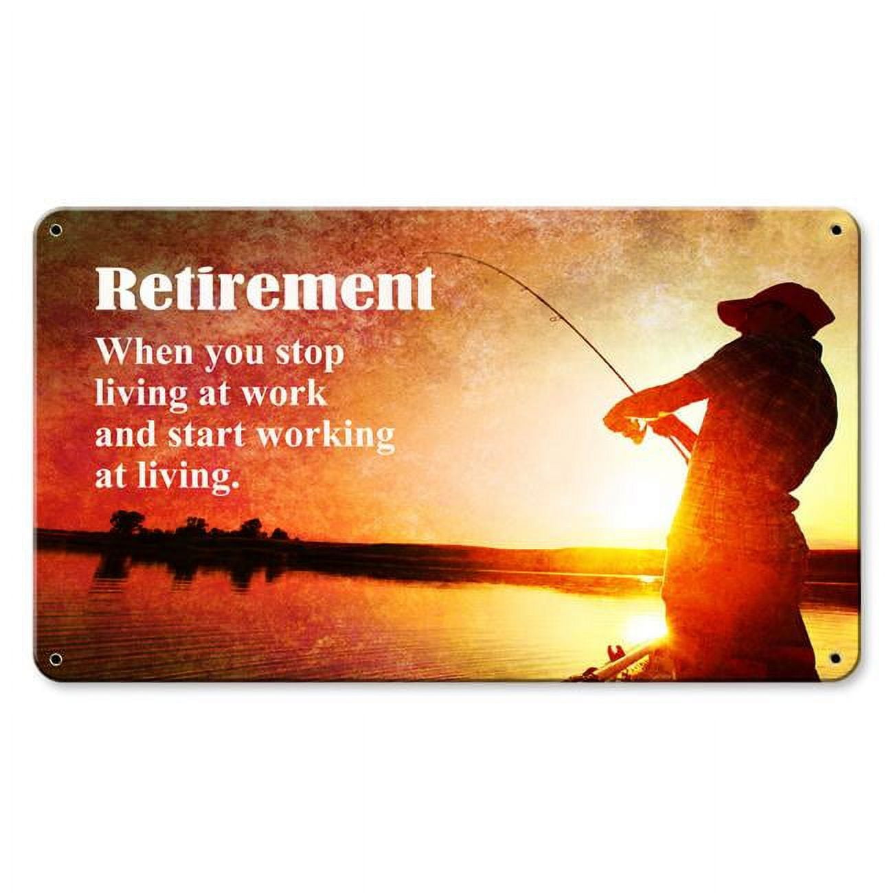 Past Time Signs PTS977 Retirement Stop Living At Work Metal Sign - 14 x ...