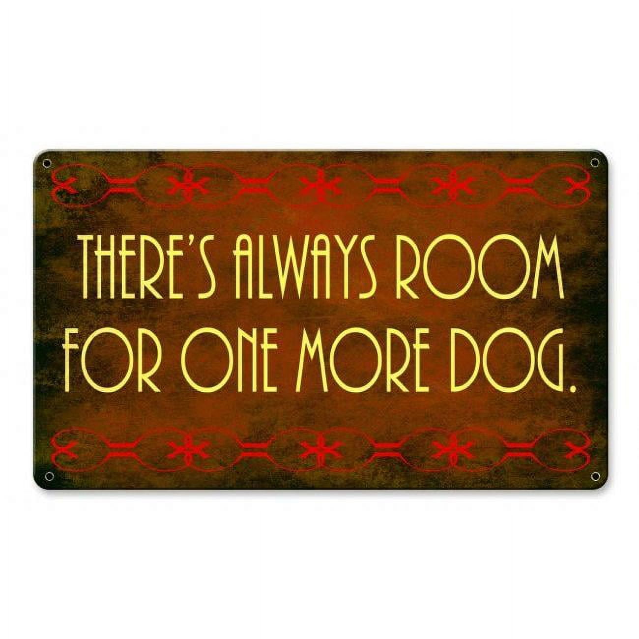 Past Time Signs PTSB171 14 x 8 in. One More Dog Satin Sign - Walmart.com