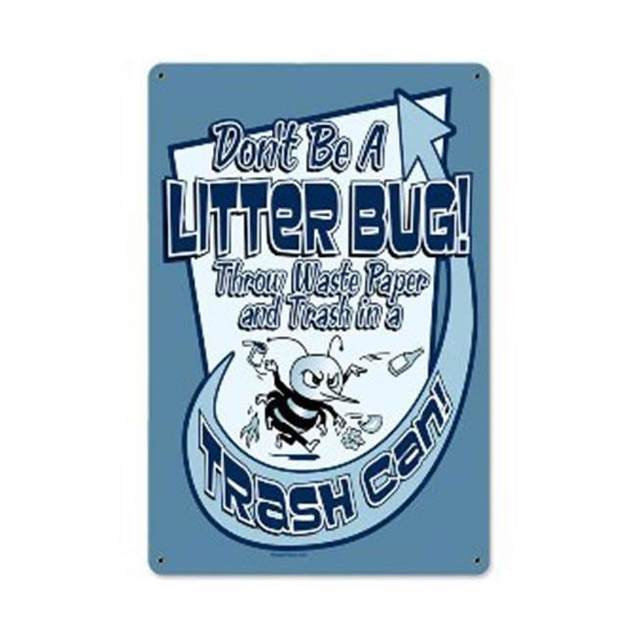 Past Time Signs RPC032 Litterbug Metal Sign - Walmart.com