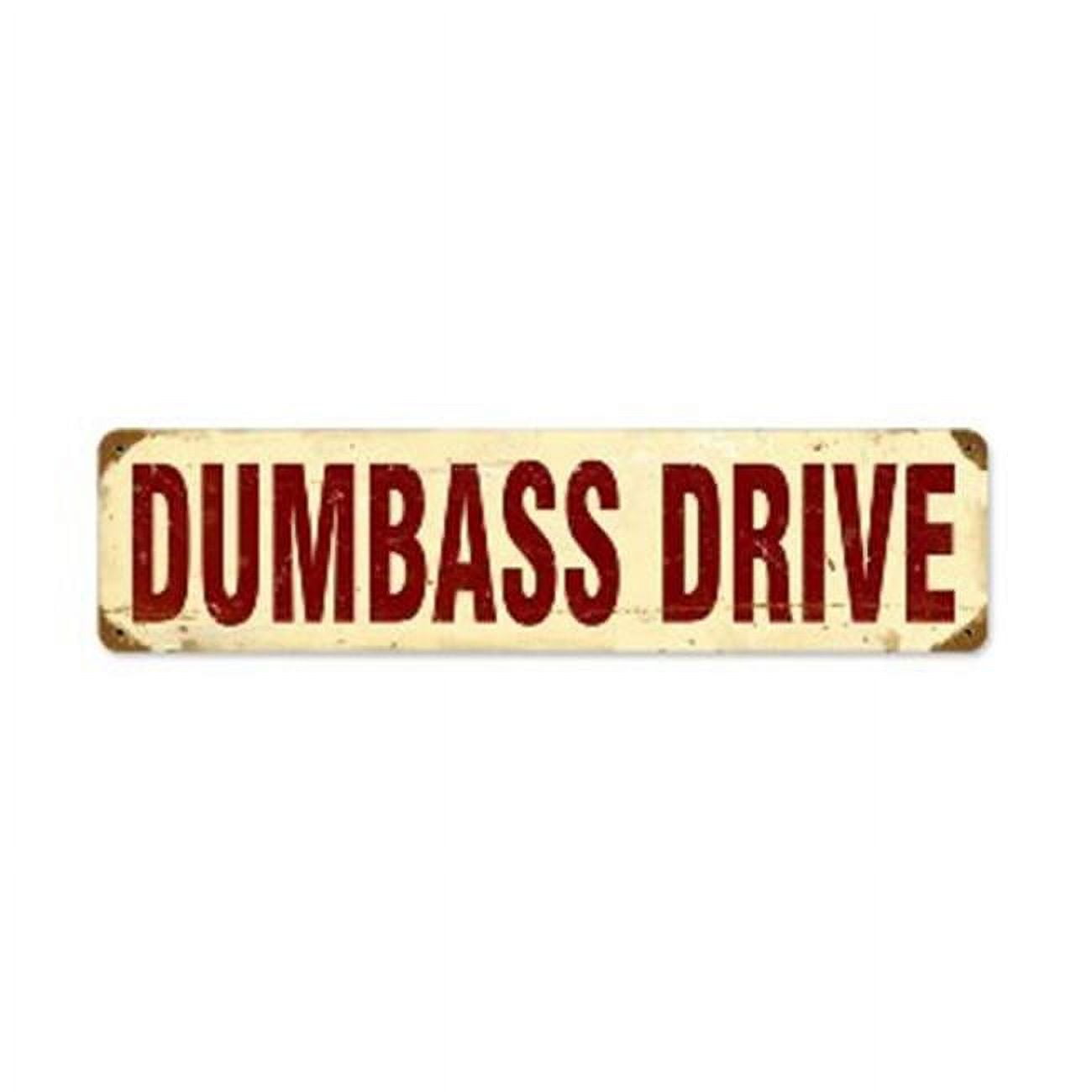 Past Time Signs V941 Dumbass Drive Street Signs Vintage Metal Sign ...