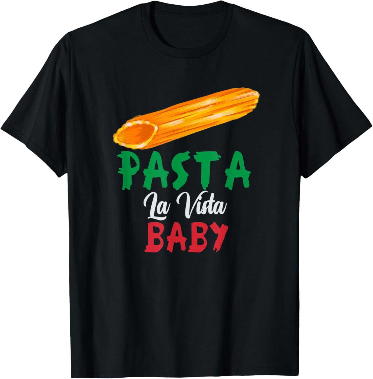 Pasta La Vista Baby Funny Pasta Spaghetti Italian Food Pun T-Shirt ...