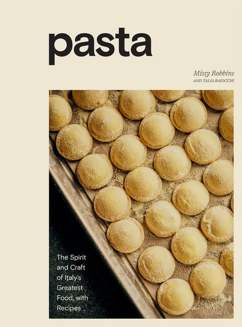 Pasta: The Spirit and Craft of Italy's Greatest Food, with Recipes [A ...
