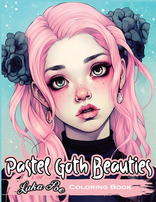 Pastel Goth Beauties: Coloring Book, Add a Touch of Elegance to Your ...
