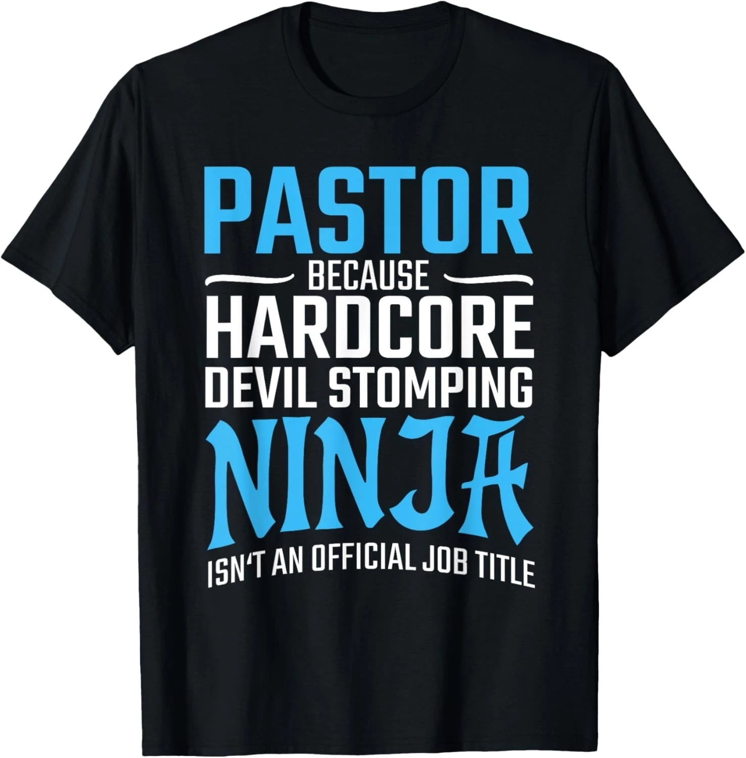 Pastor Because Devil Stomping Ninja Is Not Job Title Graphic Tee Shirt ...
