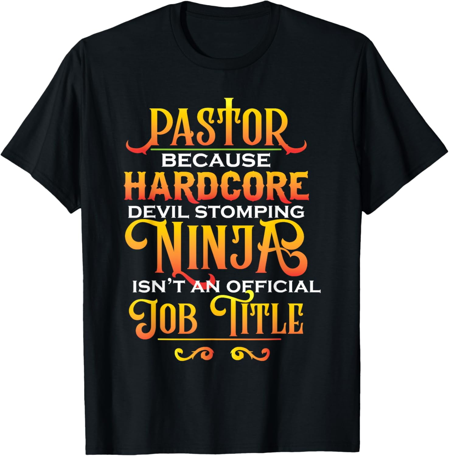 Pastor Because Devil Stomping Ninja Isn't Job Title Gifts T-Shirt ...