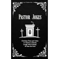 Pastor Jokes: Christian Puns and Jokes to Charm a Church, Laugh with ...