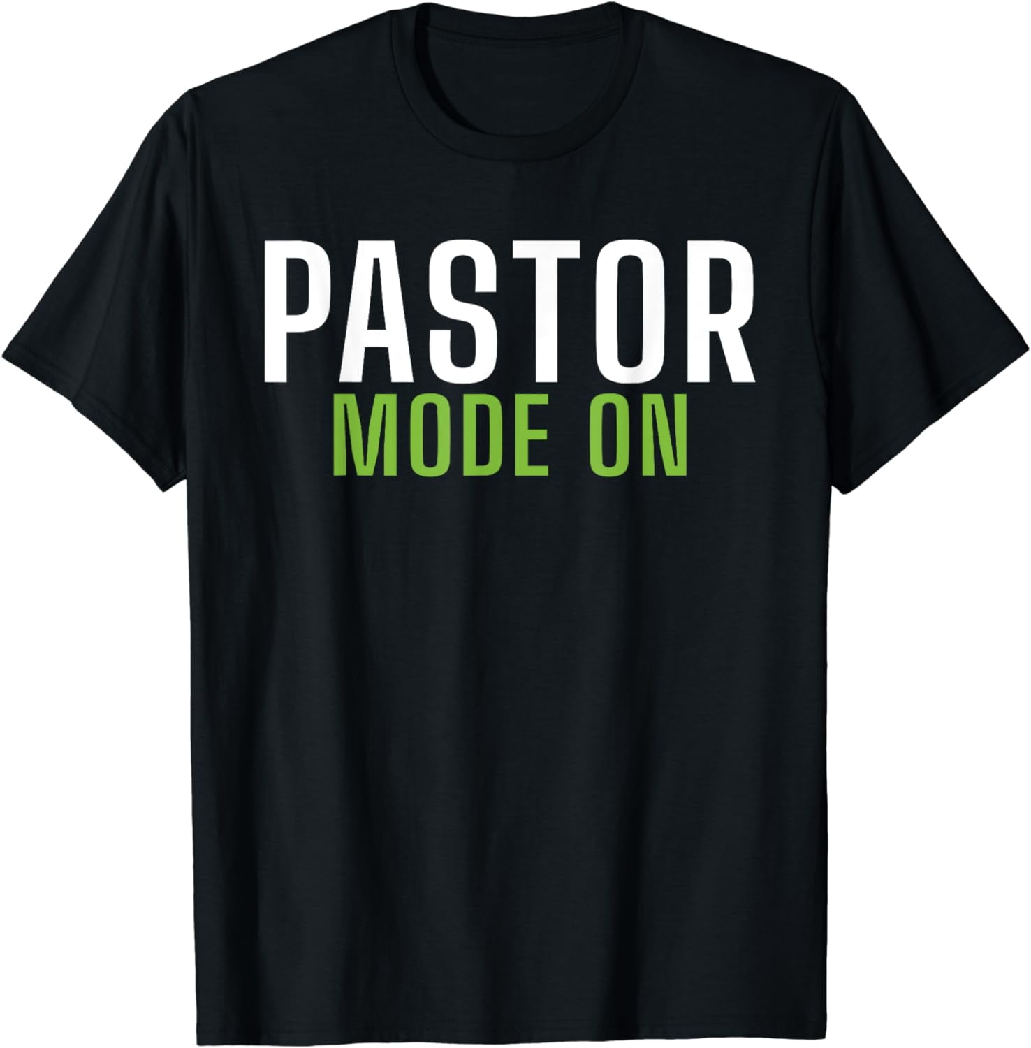 Pastor Mode On Pastor T-Shirt - Walmart.com