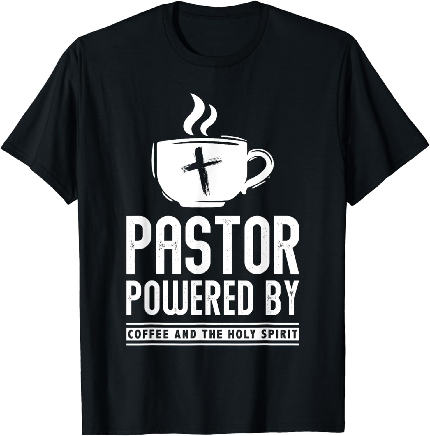 Pastor Powered Coffee And The Holy Spirit Funny Pastor T-Shirt ...