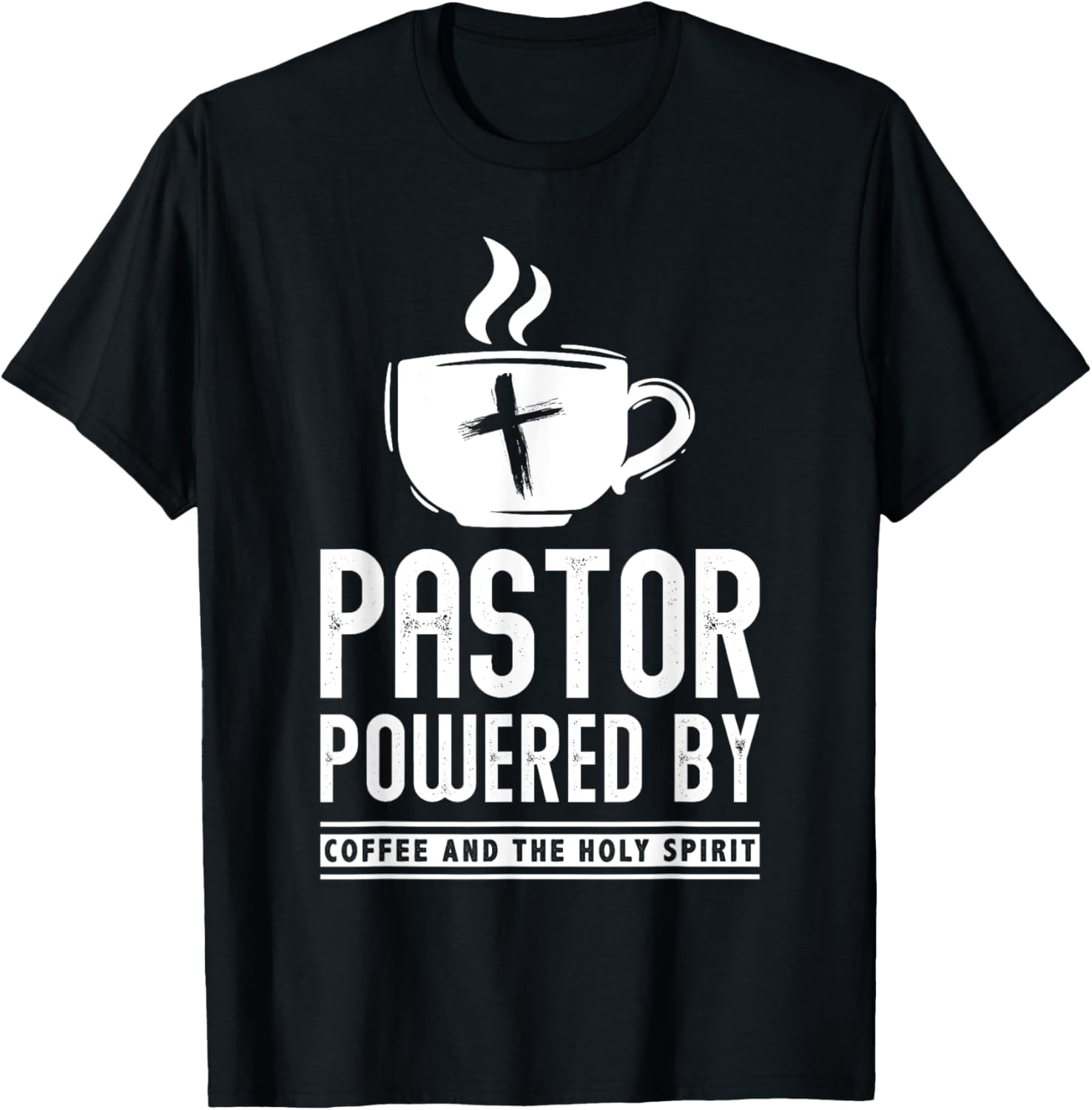 Pastor Powered Coffee And The Holy Spirit Funny Pastor T-Shirt ...