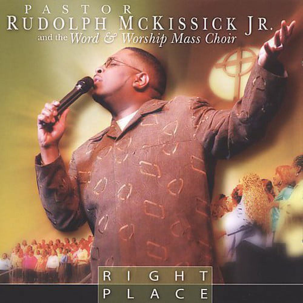 Pastor Rudolph McKissick, JR. - Right Place - Christian / Gospel - CD ...