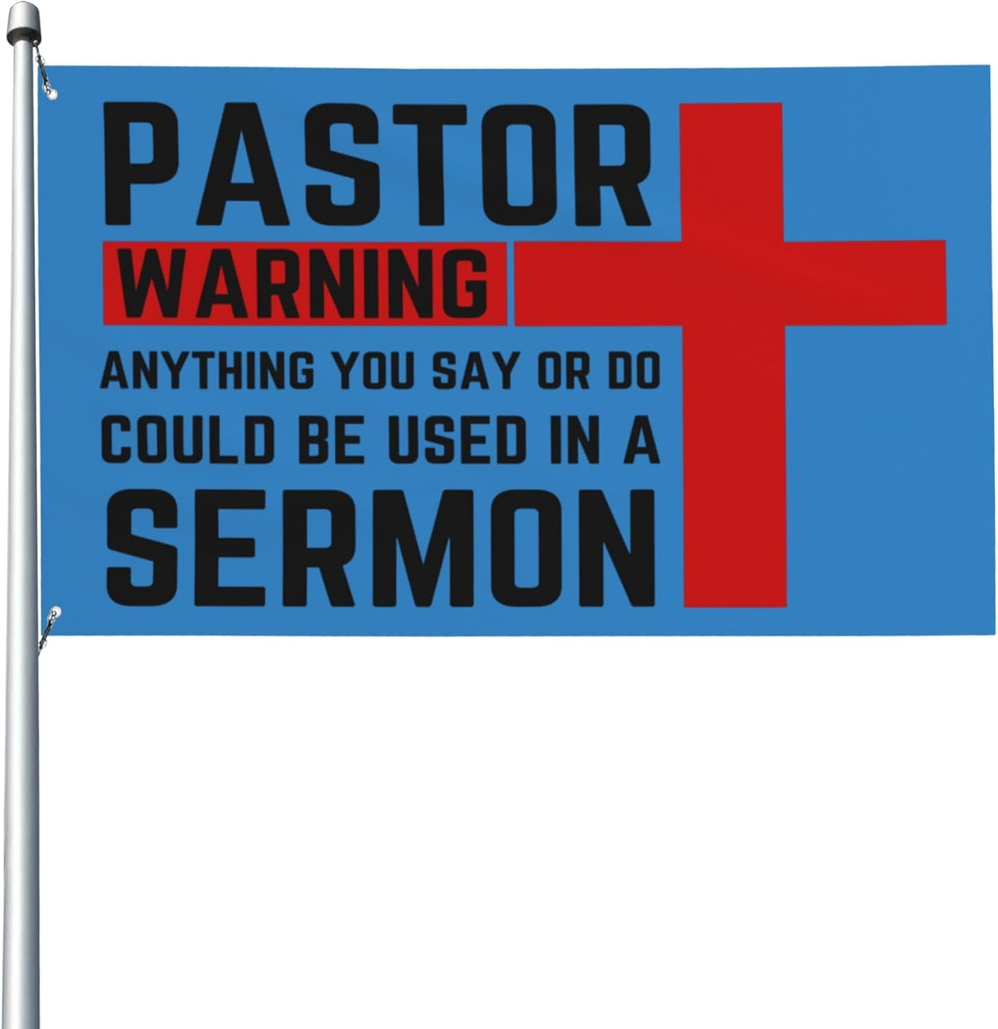 Pastor Warning Flag 3x5 Anything You Say Or Do Could Be-Used In A ...