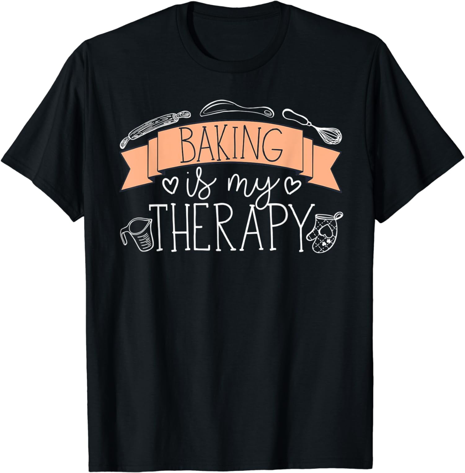 Pastry Chef Baker Baking Is My Therapy T-Shirt - Walmart.com