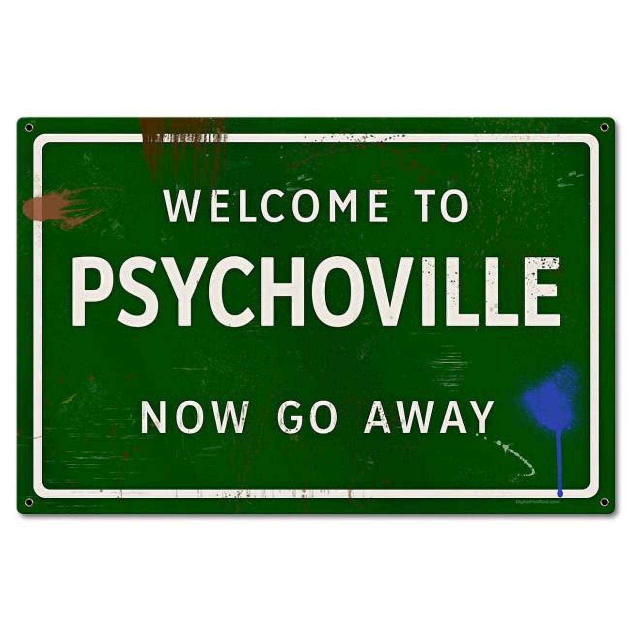 Pasttime Signs DHTR048 Psychoville Go Away Grunge Road Sign - 24 x 16 ...