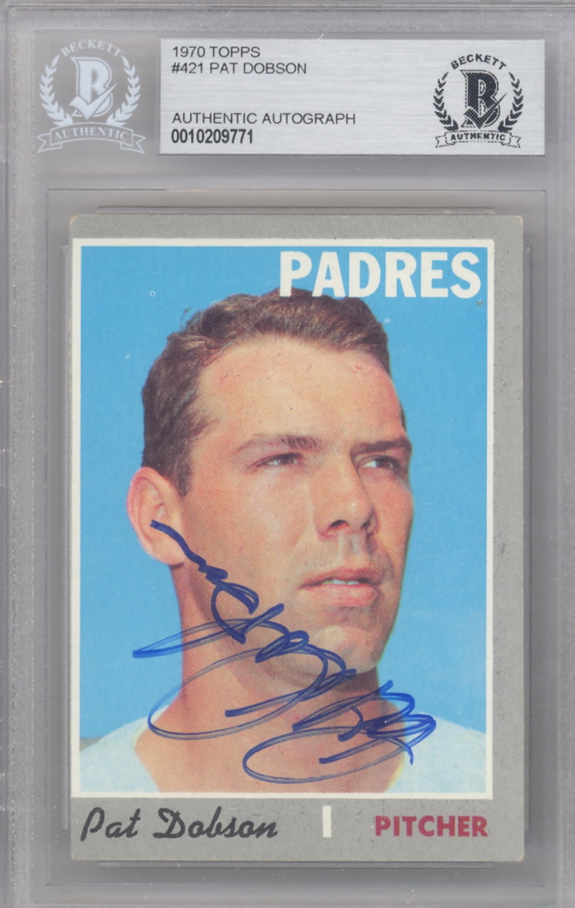 Pat Dobson Autographed 1970 Topps Card #421 San Diego Padres Beckett ...