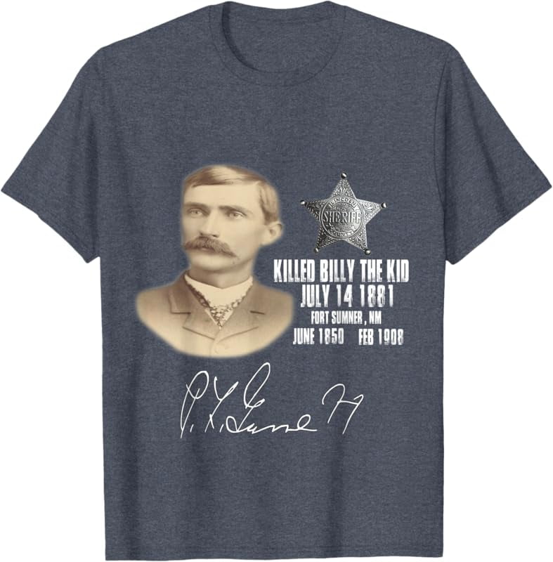 Pat Garrett Original Signature Killer of Billy the Kid T-Shirt ...