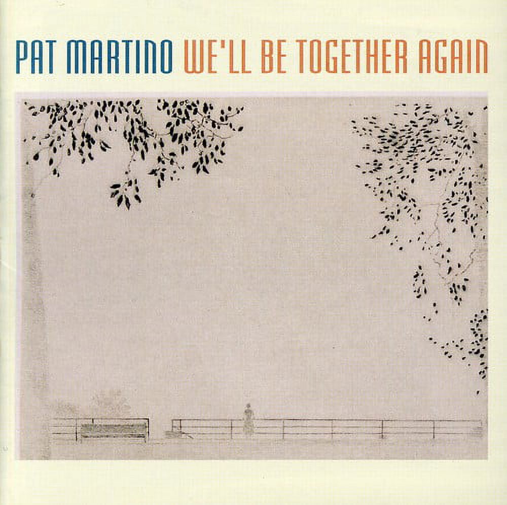 Pat Martino - We'll Be Together Again - Music & Performance - CD ...