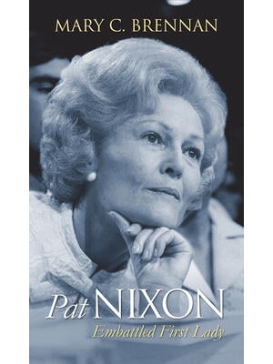 Pat Nixon: Embattled First Lady - Walmart.com